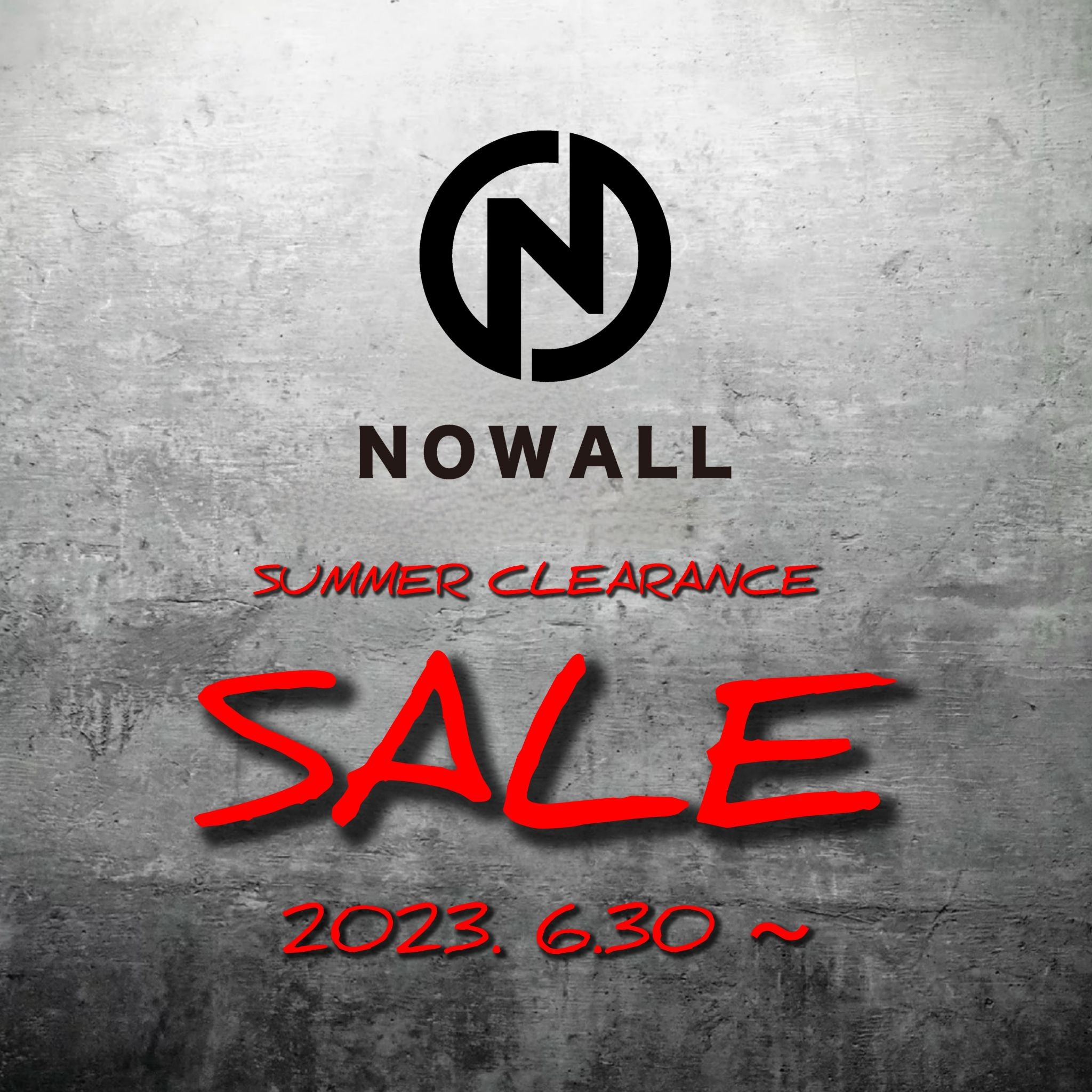23SS クリアランス SALE start 6/30～ – NOWALL